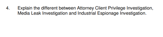 Solved 4. Explain the different between Attorney Client | Chegg.com