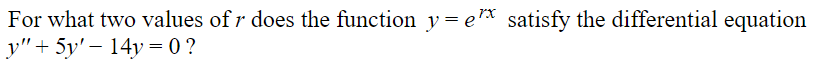 Solved For what two values of r does the function y=erx | Chegg.com
