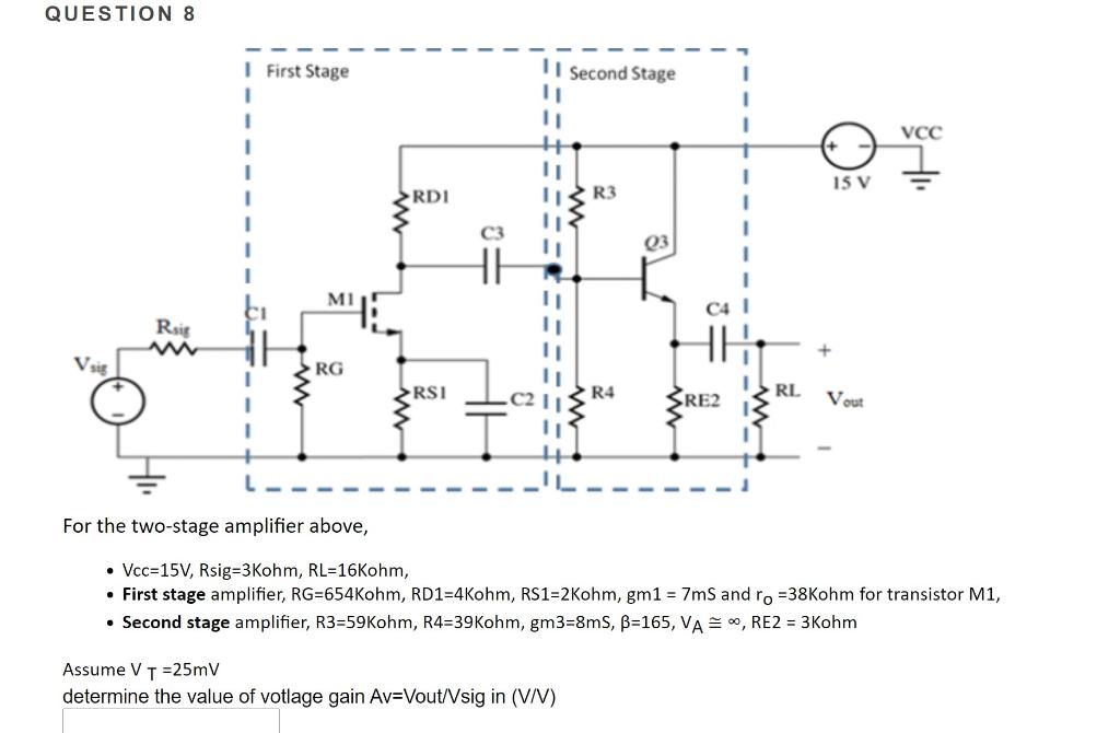 Solved For the two-stage amplifier above, Vcc=15V, | Chegg.com
