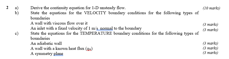 Solved 2 a) Derive the continuity equation for 1-D unsteady | Chegg.com