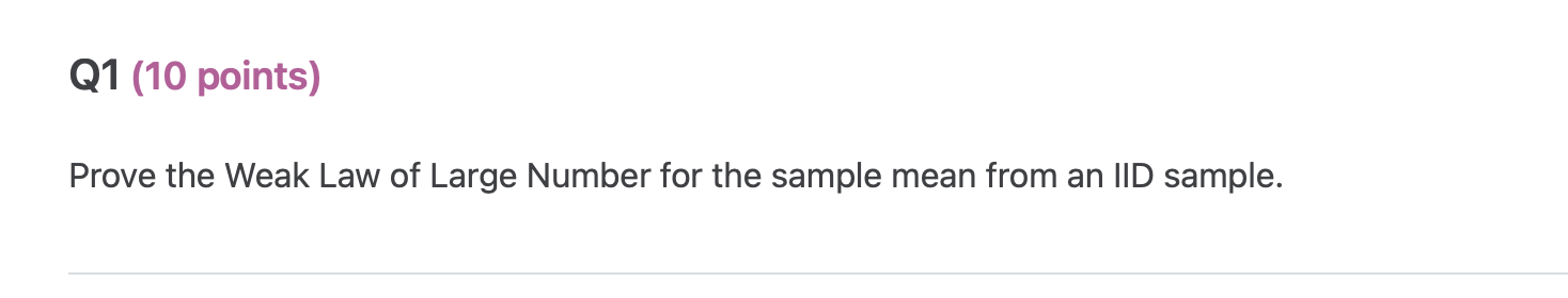 Solved Prove the Weak Law of Large Number for the sample | Chegg.com
