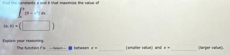 Solved Find the constants a and b that maximize the value of | Chegg.com