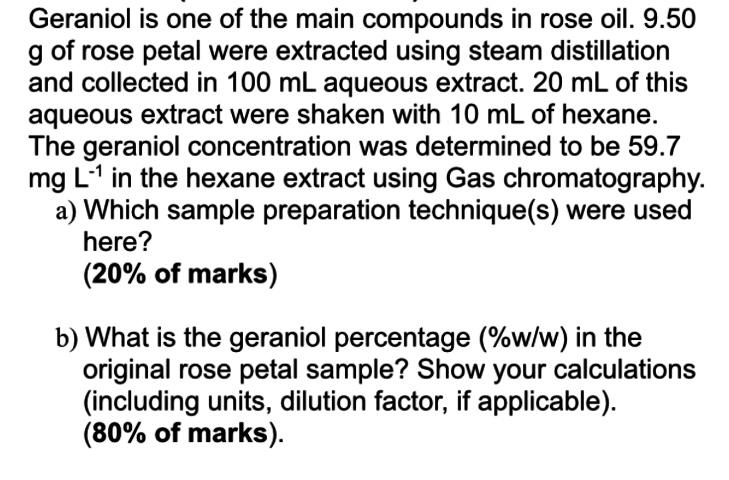 Solved Geraniol is one of the main compounds in rose oil. | Chegg.com