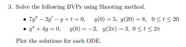 Solved 3. Solve the following BVPs using Shooting method. - | Chegg.com