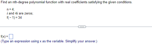 Solved Find an nth-degree polynomial function with real | Chegg.com