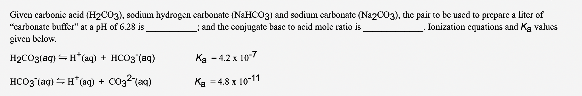 Solved Given carbonic acid (H2CO3), sodium hydrogen | Chegg.com