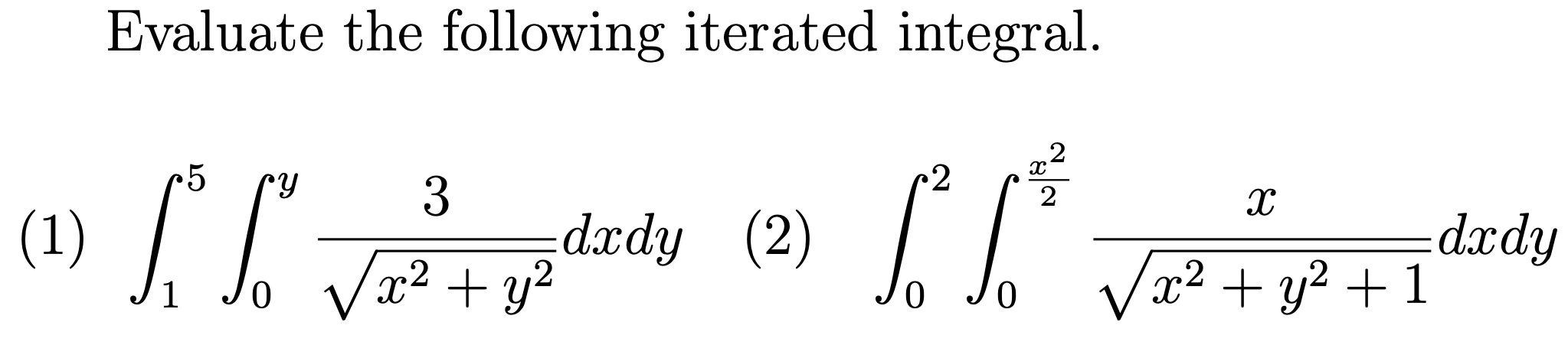 Solved Evaluate the following iterated | Chegg.com