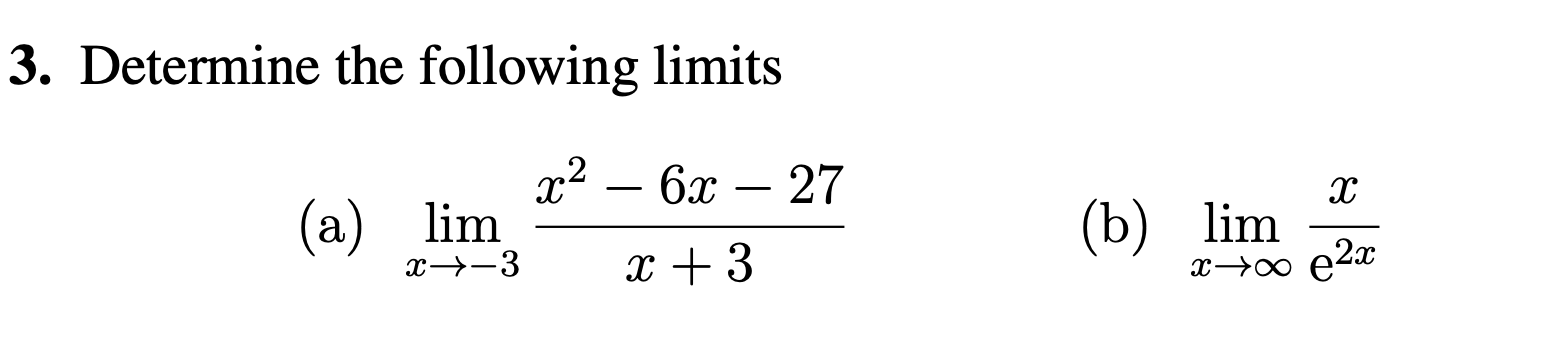Solved 3. Determine the following limits x2 - 6x - 27 х (a) | Chegg.com