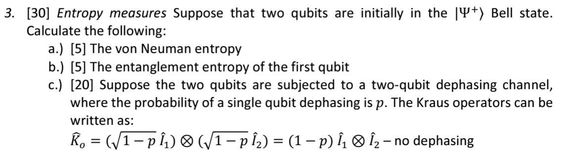 Solved 3. [30] Entropy measures Suppose that two qubits are | Chegg.com