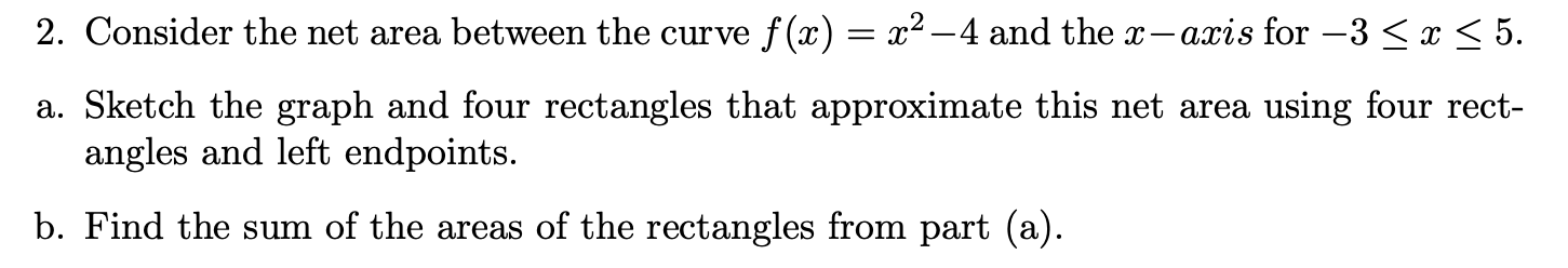 Solved Consider the net area between the curve f(x)=x2-4 | Chegg.com