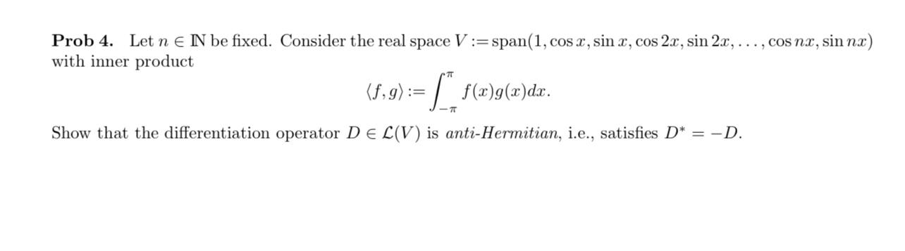 Solved Prob 4. Let n∈N be fixed. Consider the real space | Chegg.com