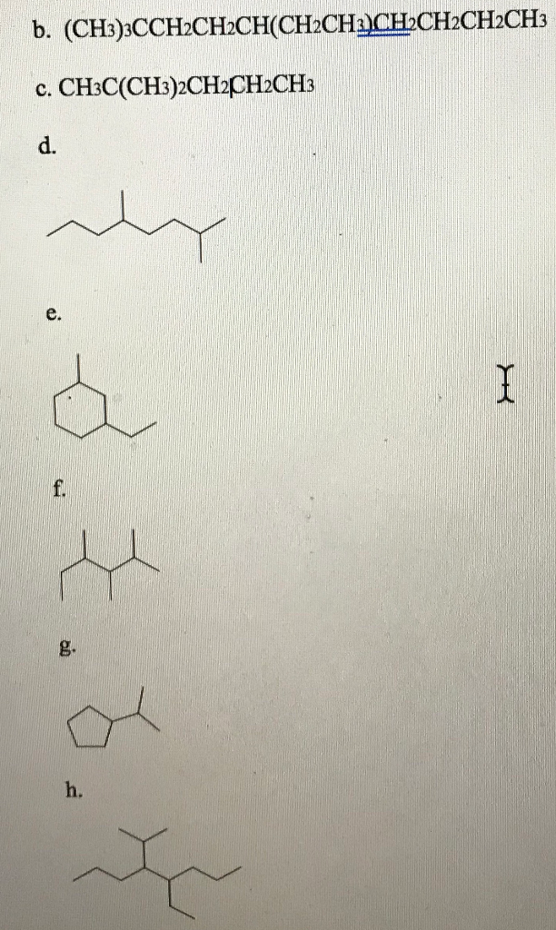 Solved c. CH3C(CH3)2CH2CH2CH3 d. e. g- h. | Chegg.com
