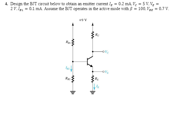 Solved 4. Design the BJT circuit below to obtain an emitter | Chegg.com