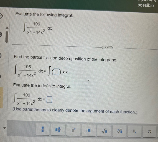 Solved Evaluate the following integral.∫﻿﻿196x3-14x2dxFind | Chegg.com