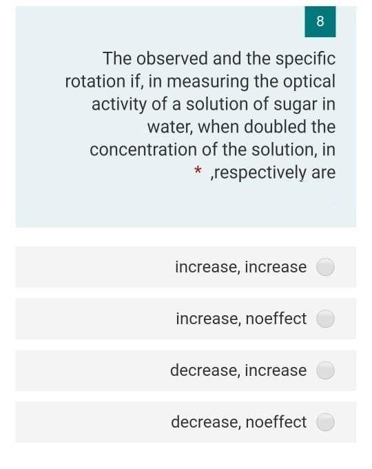 Solved 8 8 The observed and the specific rotation if, in | Chegg.com