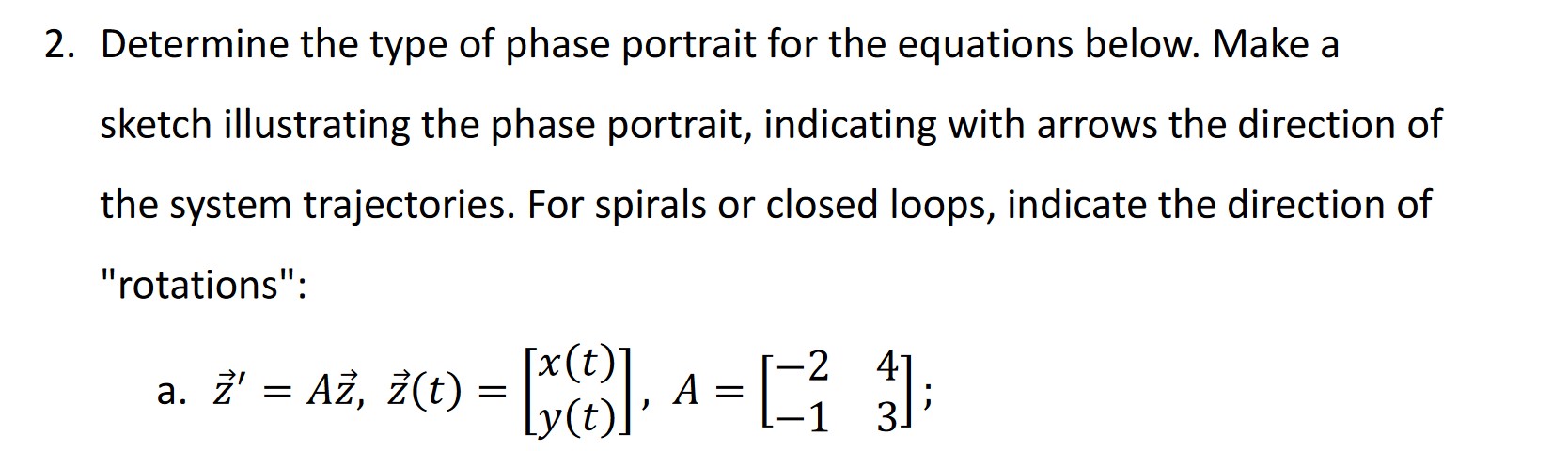 Solved 2. Determine the type of phase portrait for the | Chegg.com