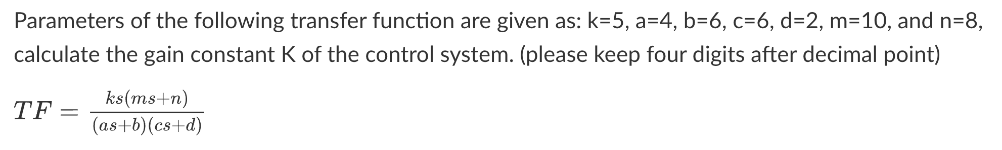 Solved Parameters of the following transfer function are | Chegg.com