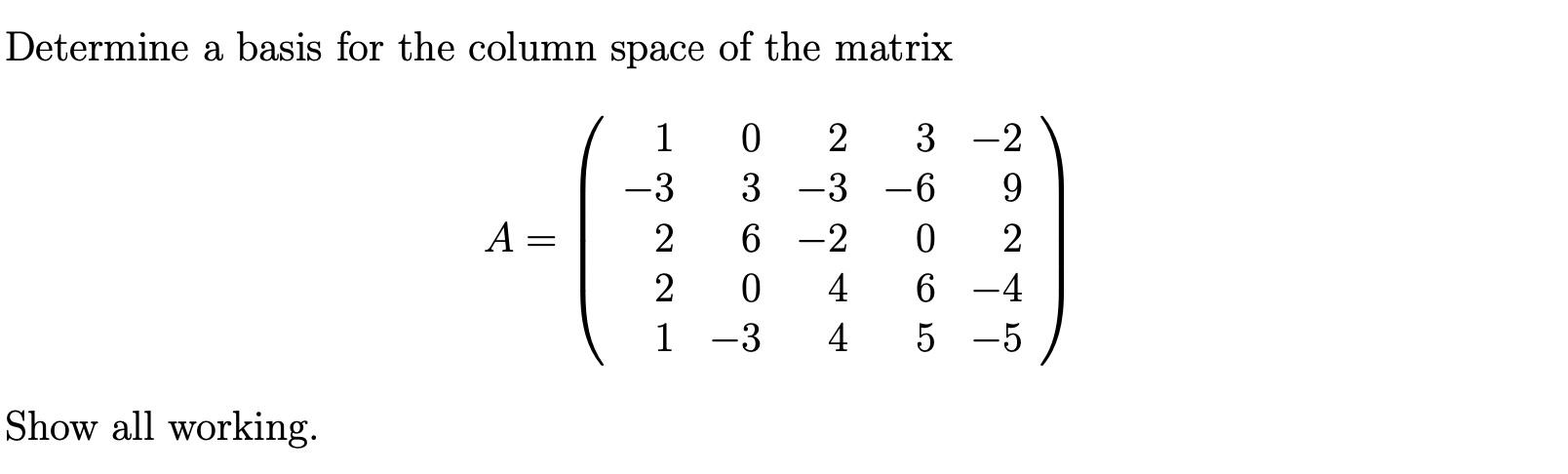 Solved Determine a basis for the column space of the matrix | Chegg.com