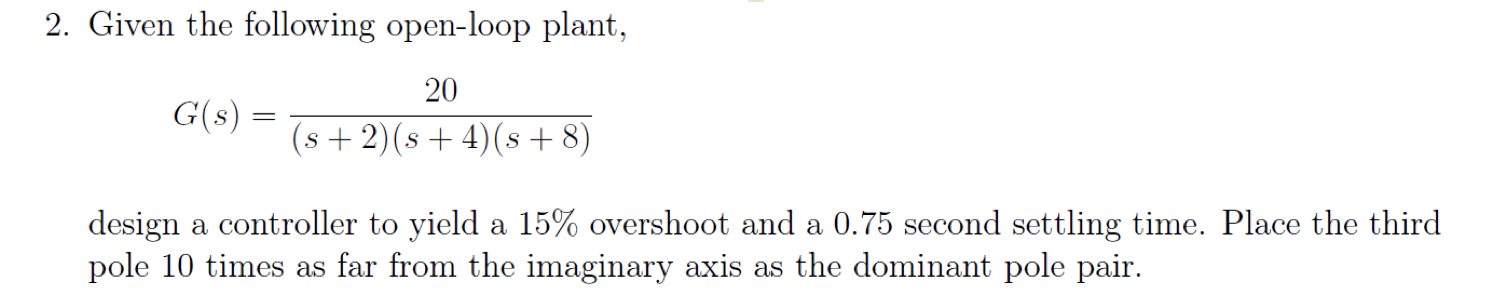 Solved Given the following open-loop | Chegg.com
