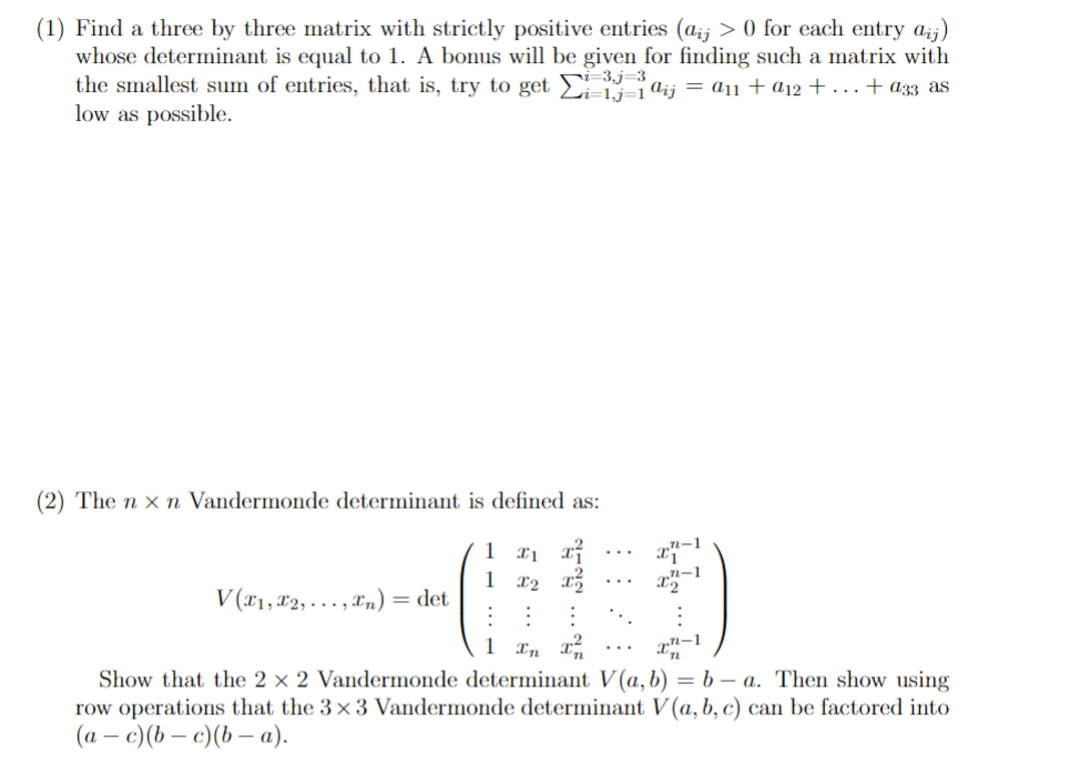 Solved (1) Find a three by three matrix with strictly | Chegg.com