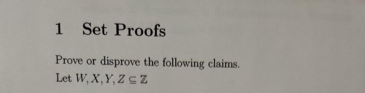 Solved 1 Set Proofs Prove or disprove the following claims. | Chegg.com