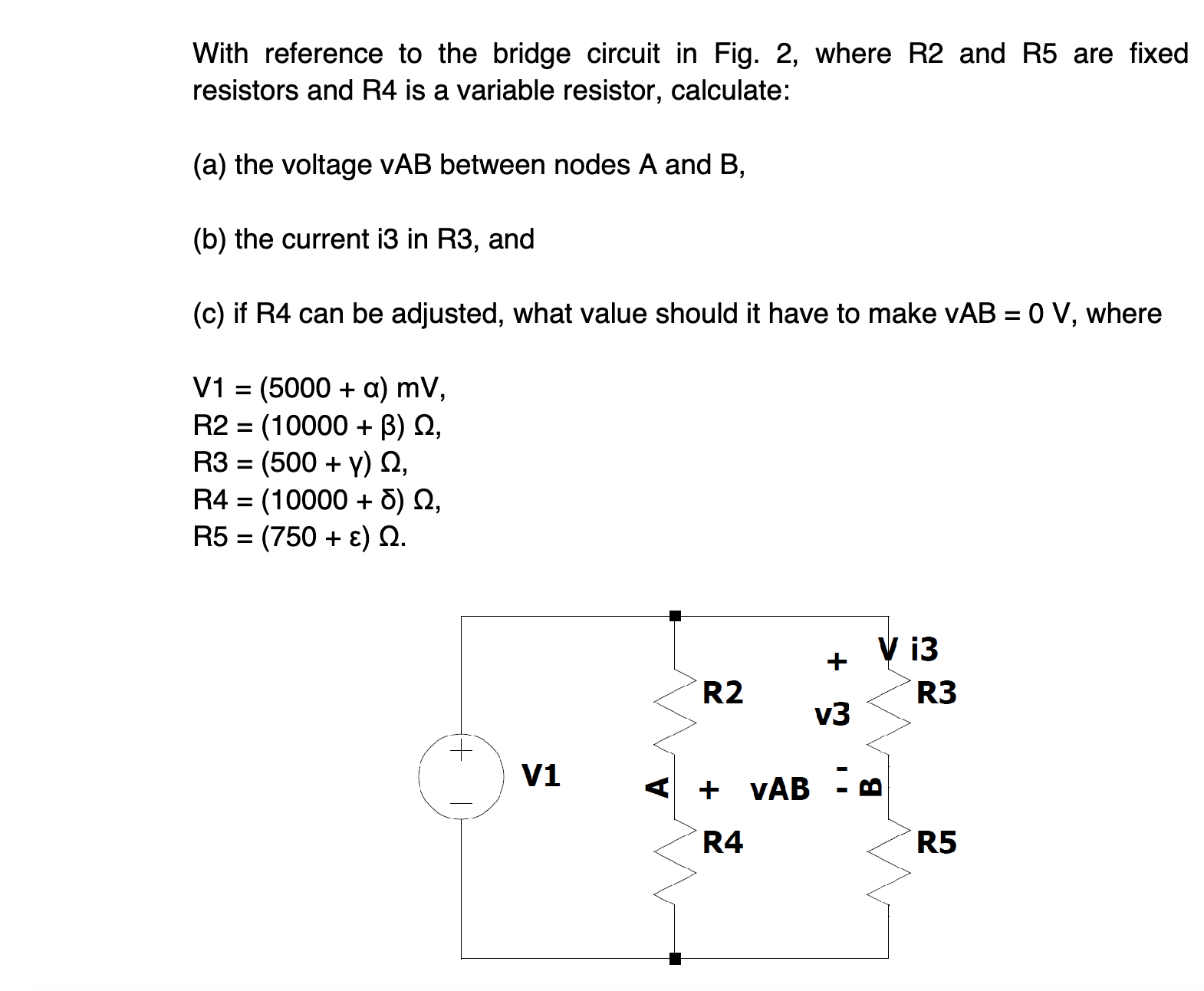 Solved With reference to the bridge circuit in Fig. 2, where | Chegg.com