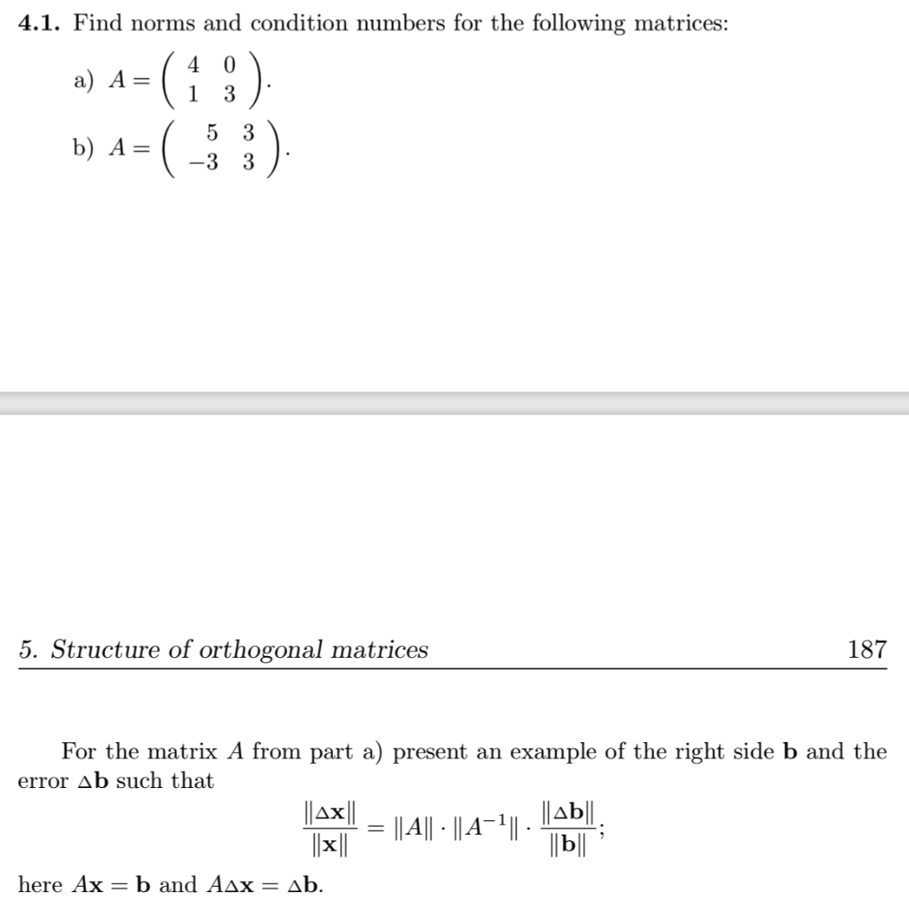Solved 4.1. Find norms and condition numbers for the | Chegg.com