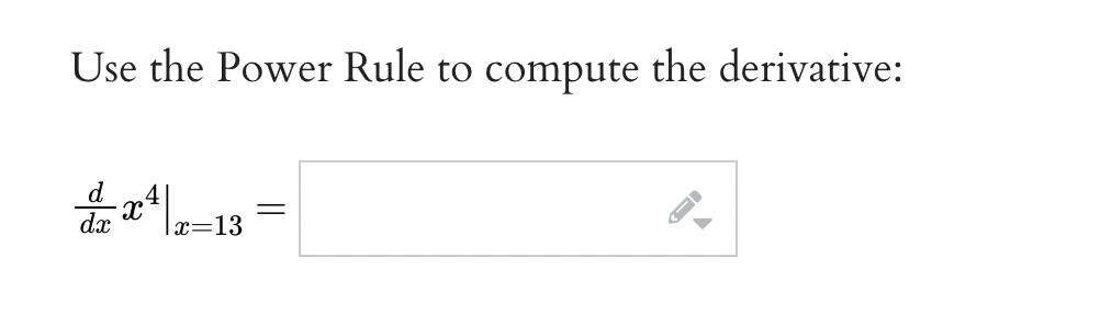 Solved Use the Power Rule to compute the derivative: d dx | Chegg.com