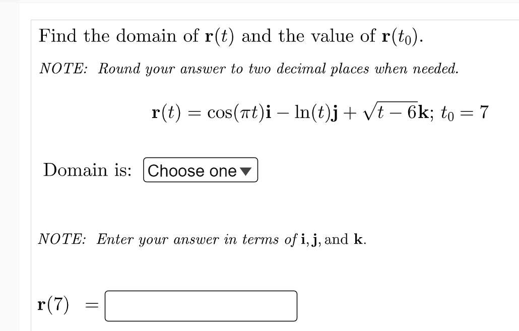 Solved Find the domain of r(t) and the value of r(to). NOTE: | Chegg.com