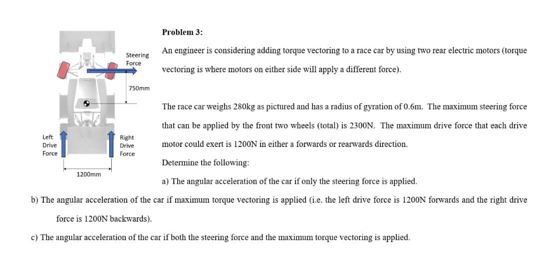 Solved Problem 3: An engineer is considering adding torque | Chegg.com