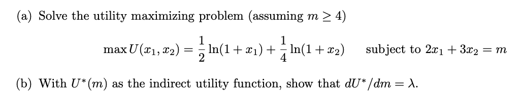 Solved (a) Solve the utility maximizing problem (assuming m | Chegg.com