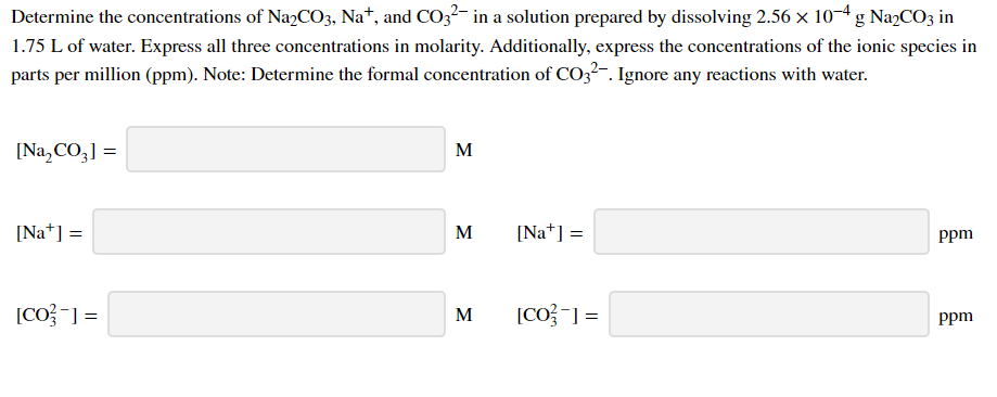 Solved Determine the concentrations of Na2CO3, Na+, and | Chegg.com