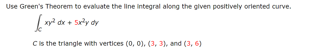 Solved Use Green's Theorem to evaluate the line integral | Chegg.com