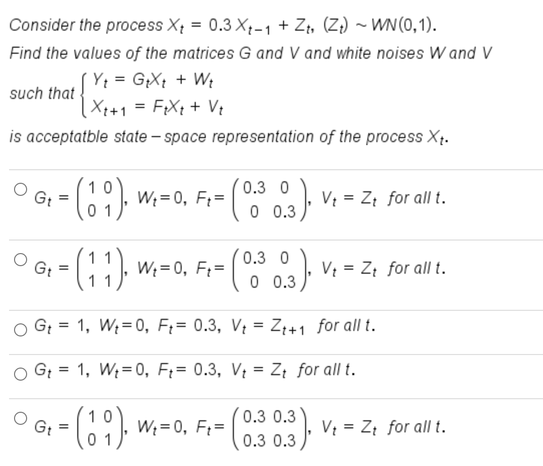 Solved Consider the process Xt=0.3Xt−1+Zt,(Zt)∼WN(0,1). Find | Chegg.com