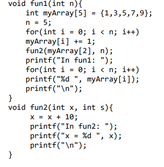 Solved void fun1(int n){ int myArray[5] = {1,3,5,7,9}; n = | Chegg.com