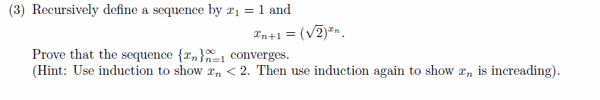 Solved (3) Recursively dene a sequence by x1 = 1 and xn+1 = | Chegg.com