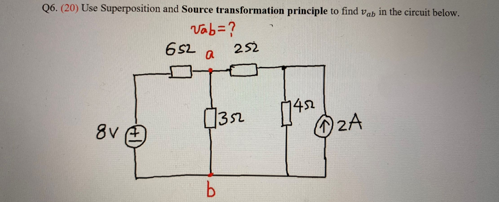 Solved Q6. (20) Use Superposition and Source transformation | Chegg.com