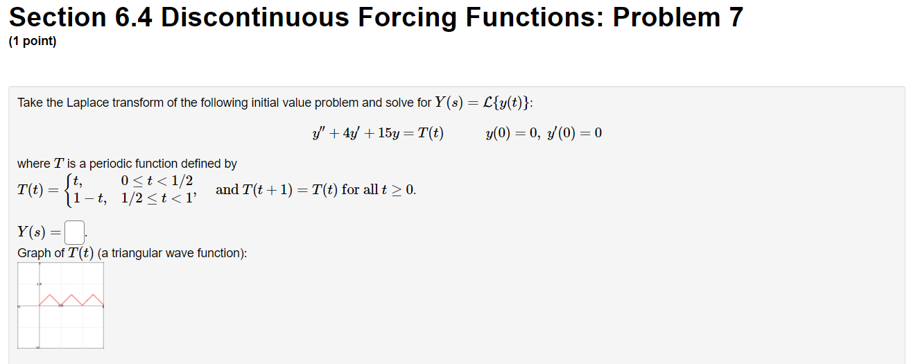 Solved Section 6.4 Discontinuous Forcing Functions: Problem | Chegg.com