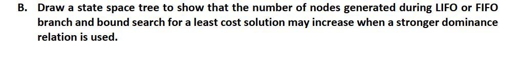 Solved B. Draw a state space tree to show that the number of | Chegg.com