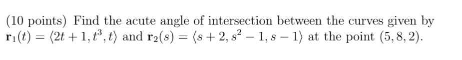 Solved (10 points) Find the acute angle of intersection | Chegg.com