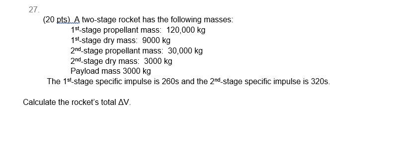 Solved 27. (20 pts). A two-stage rocket has the following | Chegg.com