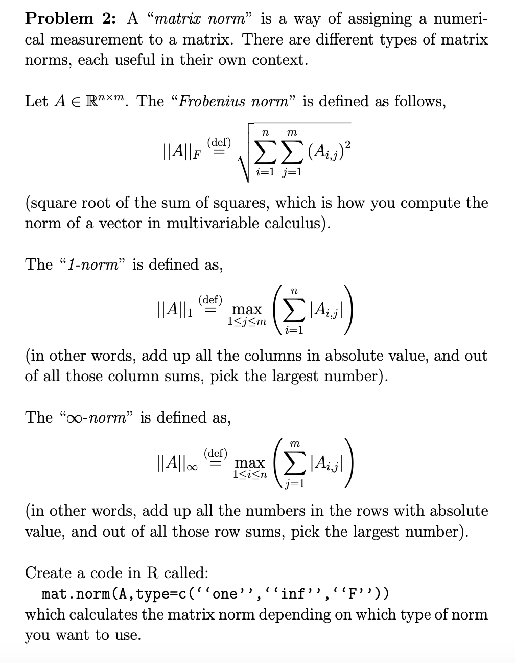 Solved Problem 2: A "matrix norm” is a way of assigning a | Chegg.com