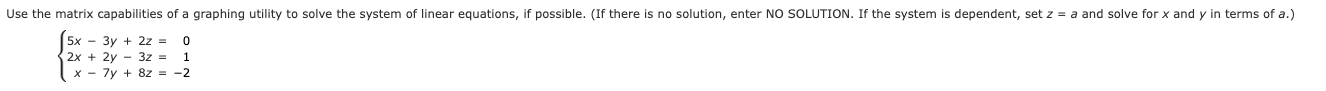 Solved ⎩⎨⎧5x−3y+2z=2x+2y−3z=x−7y+8z=01−2 | Chegg.com