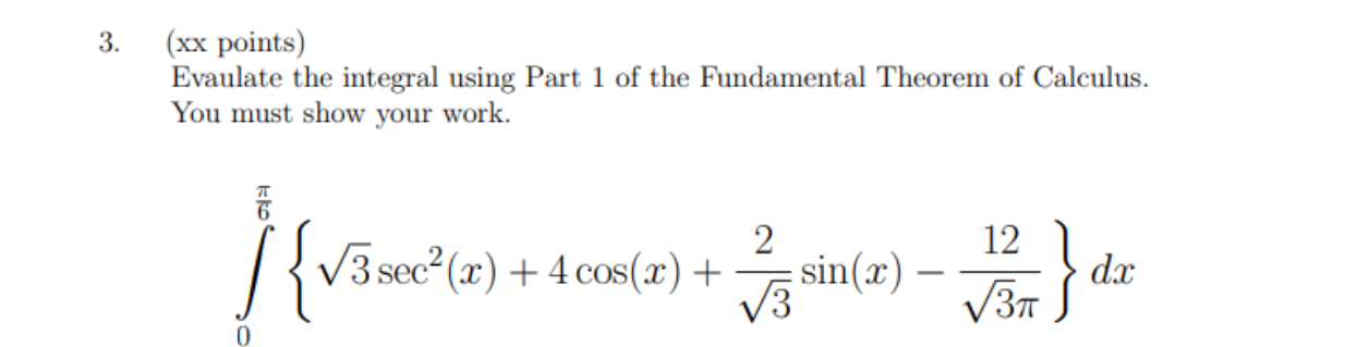 Solved ( xx points) Evaulate the integral using Part 1 of | Chegg.com