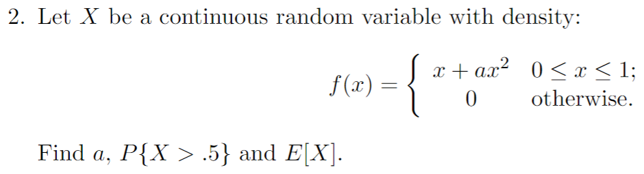 Solved 2. Let X be a continuous random variable with | Chegg.com