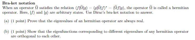 Solved Bra-ket notation When an operator Ω satisfies the | Chegg.com