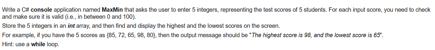 Solved Write a C# console application named MaxMin that asks | Chegg.com
