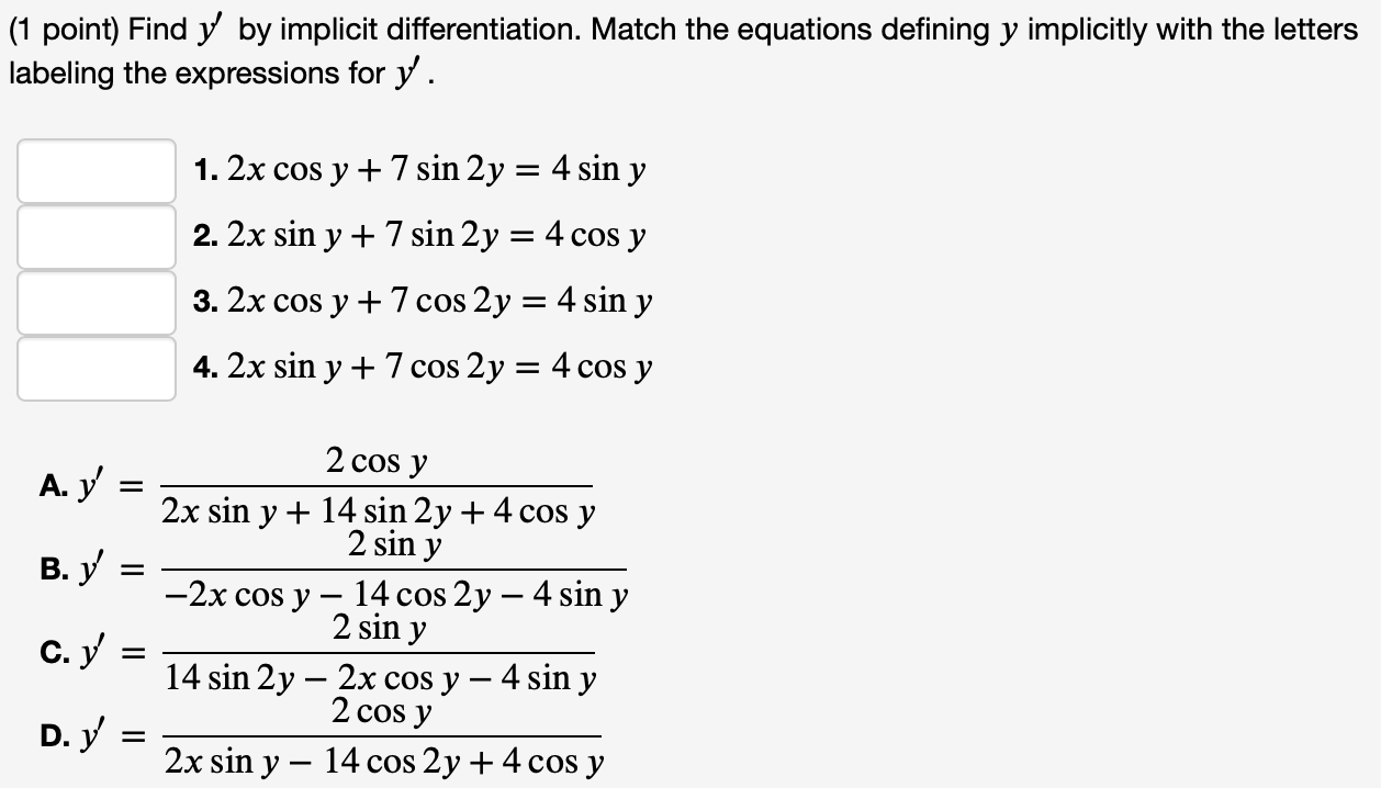 Solved (1 point) Find ý by implicit differentiation. Match | Chegg.com
