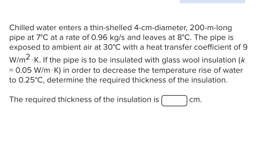 Chilled water enters a thin-shelled 4-cm-diameter, | Chegg.com