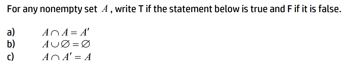 Solved For any nonempty set A, write T if the statement | Chegg.com